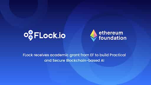 FLock Awarded Ethereum Foundation Research Grant | The Block