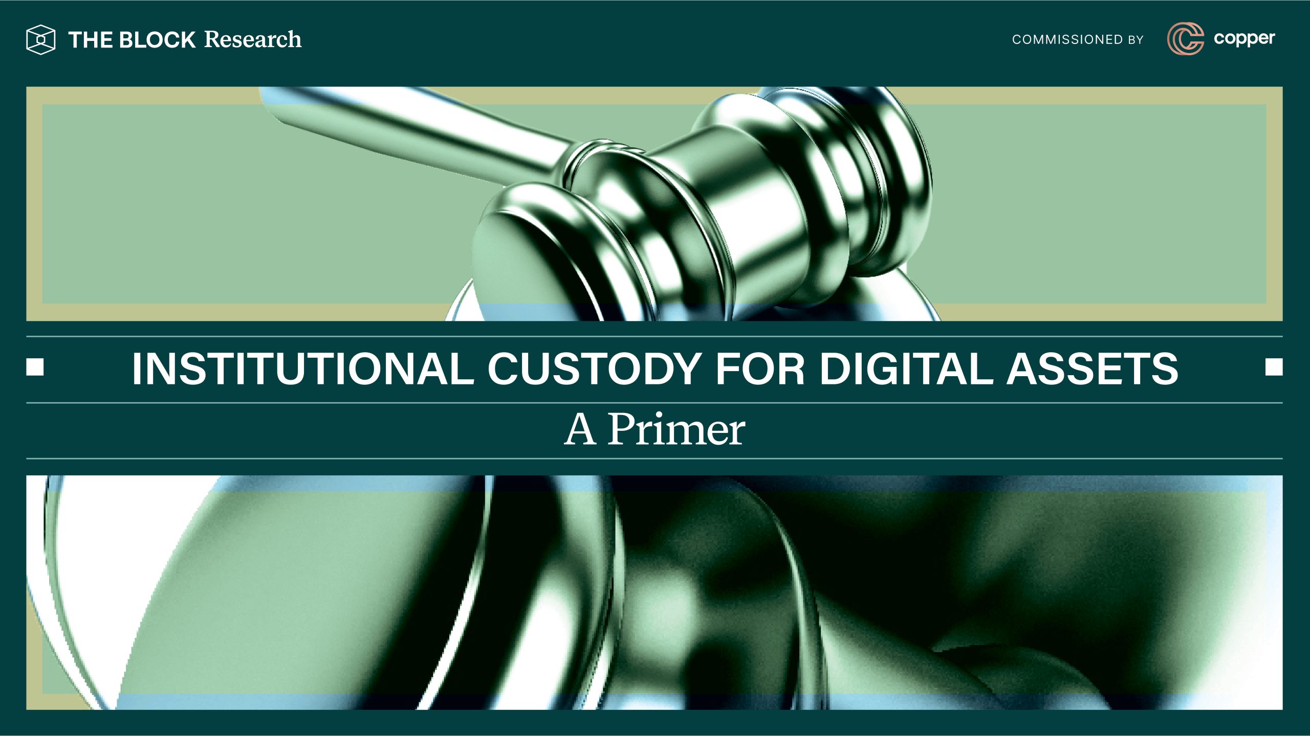 Institutional Custody for Digital Assets: A Primer — Commissioned by Copper