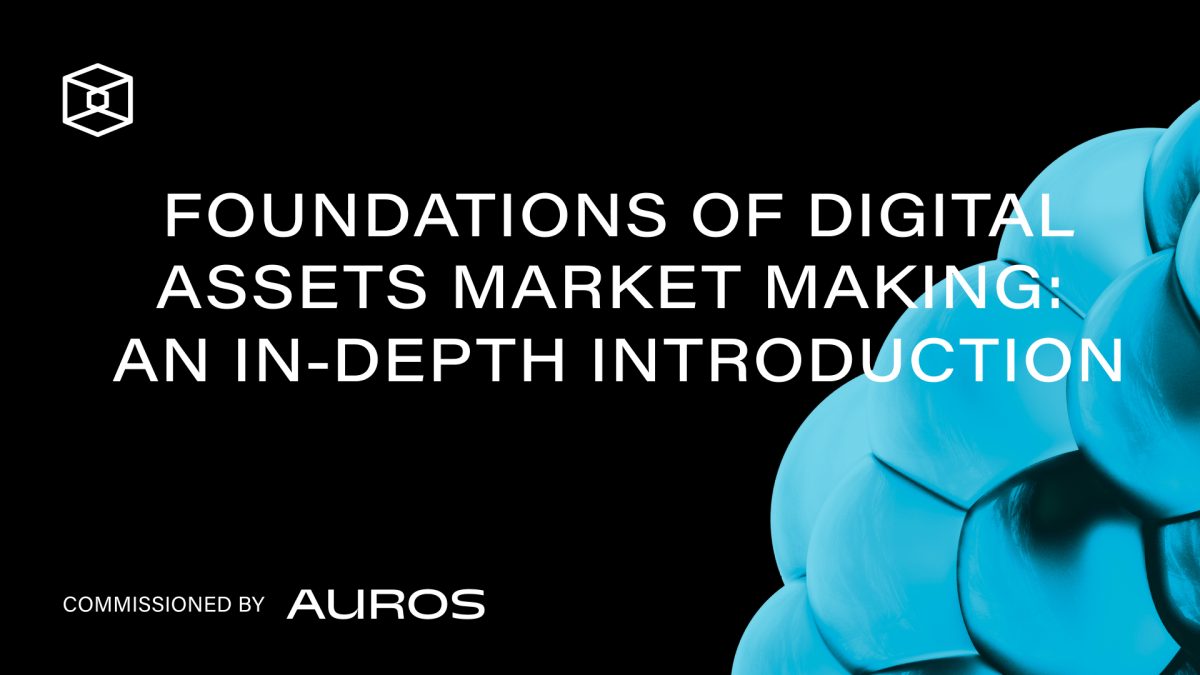 Foundations of Digital Assets Market Making: An In-Depth Introduction ...