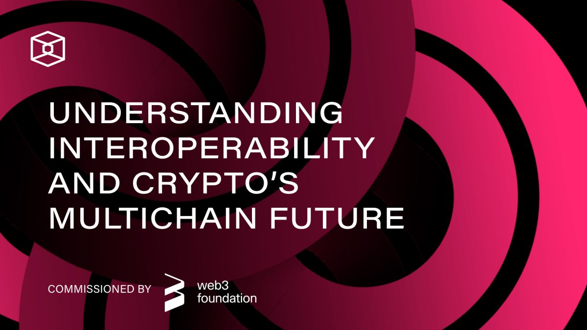 Interoperability Ignited - Fueling Crypto’s Multi-Chain Future | The Block